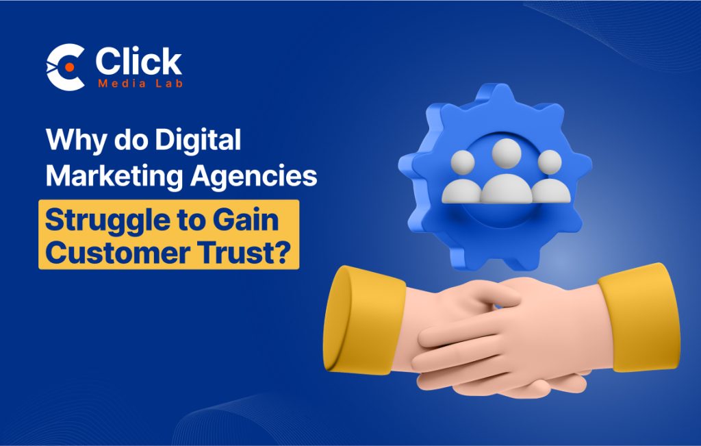 Digital Marketing Agencies Struggle To Gain Customer Trust In 2024